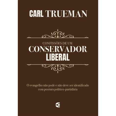 Confissões De Um Conservador Liberal