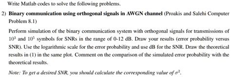 Solved Please Write Matlab Code For The Following Digital Communication Problem With