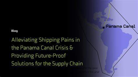 Alleviating Shipping Pains In The Panama Canal Crisis And Providing
