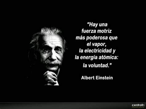 Hay una fuerza motriz más poderosa que el vapor la electricidad y la