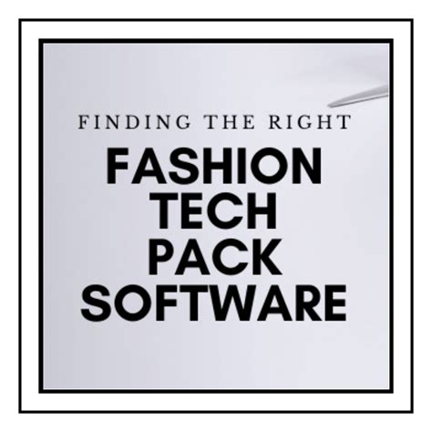 Finding The Right Fashion Tech Pack Software Prototype Fashion