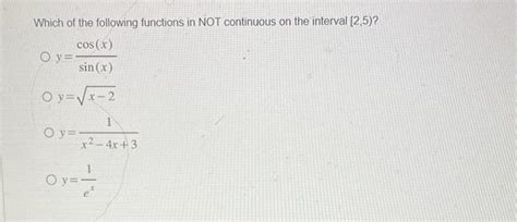 Solved Which Of The Following Functions In NOT Continuous On Chegg