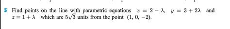 Solved Find Points On The Line With Parametric Equations Chegg