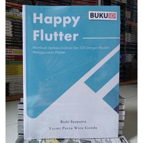 Jual Buku Happy Flutter Membuat Aplikasi Android Dan IOS Dengan Mudah