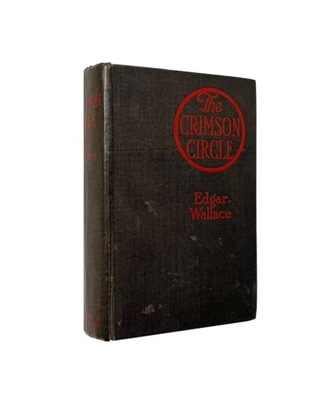 The Crimson Circle By Edgar Wallace Very Good Hardcover 1922 1st