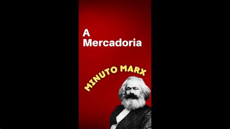 A Mercadoria Para Marx YouTube