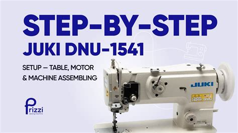 Step By Step Guide Assembling The Juki Dnu 1541 Sewing Machine With
