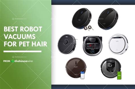 The 7 Best Robot Vacuums For Pet Hair Of 2020 The Housewire