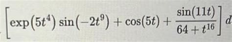 [answered] Exp 5t4 Sin 2t Cos 5t Sin 11t 64 16 D Kunduz