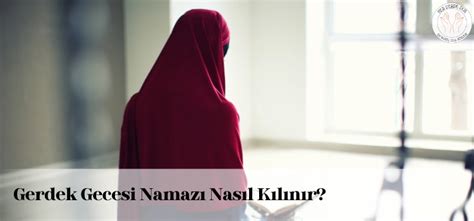 Gerdek Gecesi Namazı Nedir Her Derde Dua