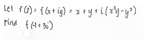 Solved Let f ₂ f x y x y i x³y y² Find Chegg com