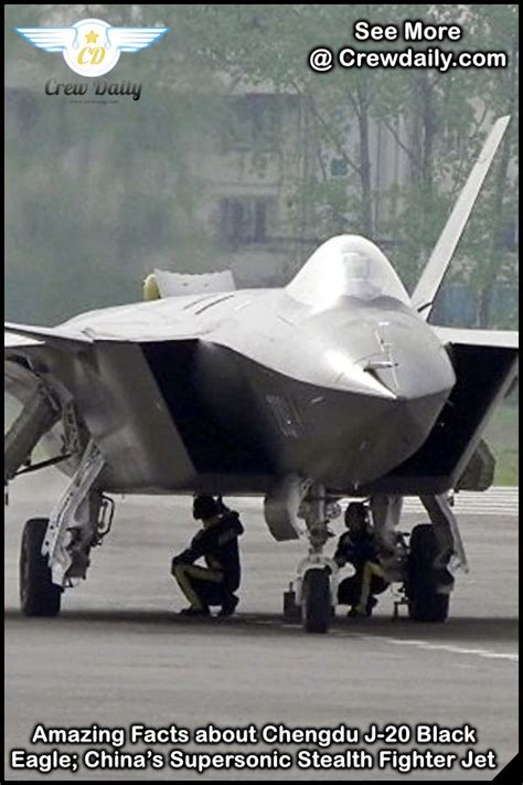 Amazing Facts About Chengdu J 20 Black Eagle Chinas Supersonic