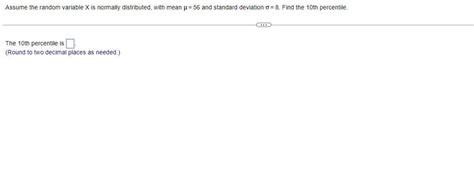 Solved Assume The Random Variable X Is Normally Distributed