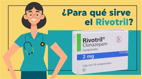 Rivotril Clonazepam 💊¿para Qué Sirve Youtube
