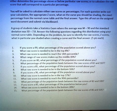 SOLVED Either Determine The Percentage Above Or Below Particular Raw Scores Or Calculate The