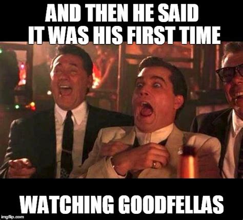Goodfellas Laughing Imgflip