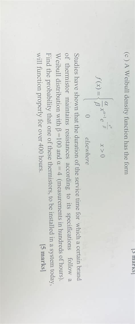 Solved C ﻿a Weibull Density Function Has The