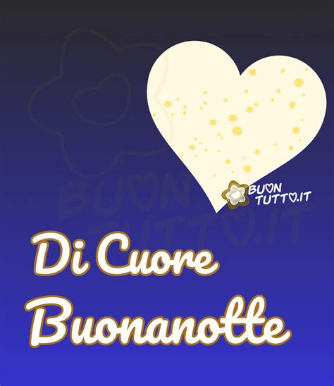 Bellissime Immagini Di Buonanotte Con Il Cuore Benvenuti Sul Sito Di BuonTutto It