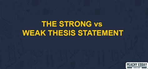 The Strong VS Weak Thesis Statement