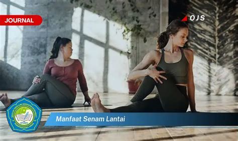 Temukan Manfaat Senam Lantai Yang Jarang Diketahui