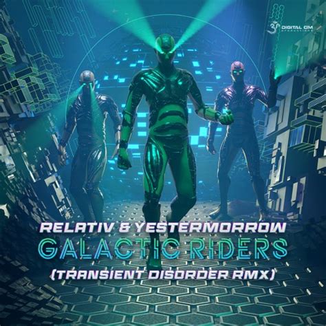 Stream Yestermorrow Relativ Galatic Riders Transient Disorder
