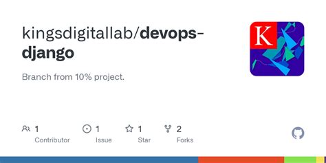 GitHub Kingsdigitallab Devops Django Branch From Project