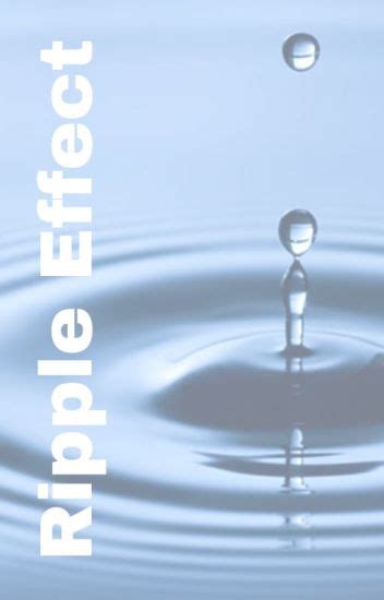 Ripple Effect Grattsfan Wattpad