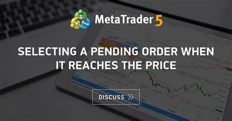 Selecting A Pending Order When It Reaches The Price Symbols Mql4 And Metatrader 4 Mql4