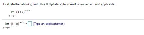 Solved Evaluate The Following Limit Use Lhôpitals Rule
