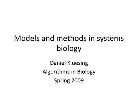 Ppt Models And Methods In Systems Biology Powerpoint Presentation Free Download Id1164837