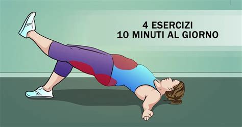 4 Esercizi Da 10 Minuti Al Giorno Che Trasformano Il Tuo Corpo In 4