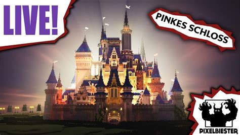 🔴 Wir Bauen Ein Pinkes Schloss Pixelbiester Livestream Youtube