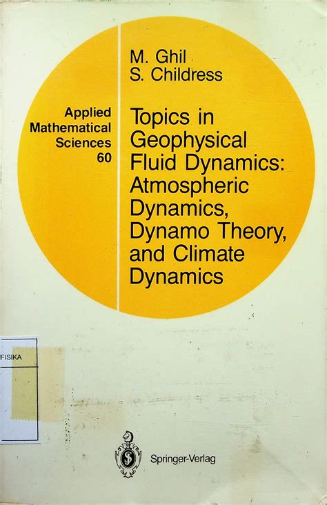 Topics In Geophysical Fluid Dynamics Atmospheric Dynamics Dynamo