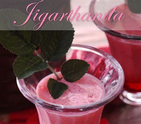 Dishesfrommykitchen Jil Jil Jigarthanda A Very Famous Summer Cooler