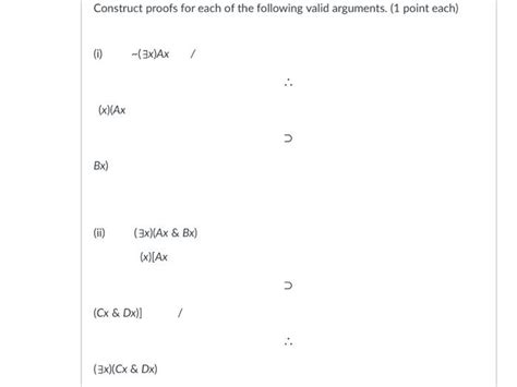 solved construct proofs for each of the following valid