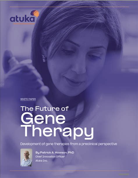 The Future Of Gene Therapy Atuka