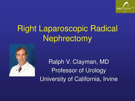 Ppt Laparoscopic Radical Nephrectomy Surgical Procedure Powerpoint Presentation Id 9130028