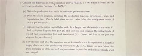 Solved 1 Consider The Solow Model With Population Growth