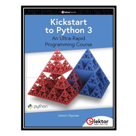 قیمت و خرید کتاب Kickstart To Python 3 An Ultra Rapid Programming