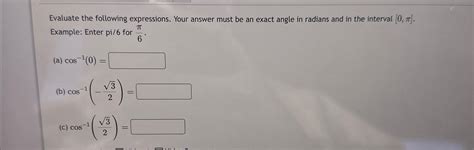 Solved Evaluate The Following Expressions Your Answer Must Chegg