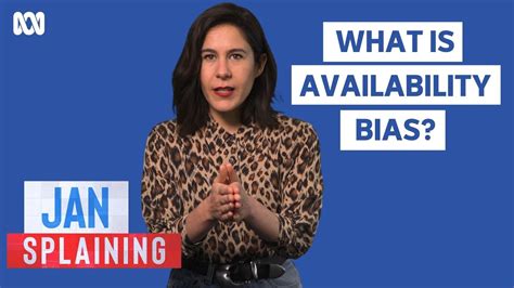 Jan Splaining What Is Availability Bias Question Everything YouTube
