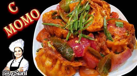 C Momo Recipe Chilli Momo How To Make C Momo Chef Suni Chili