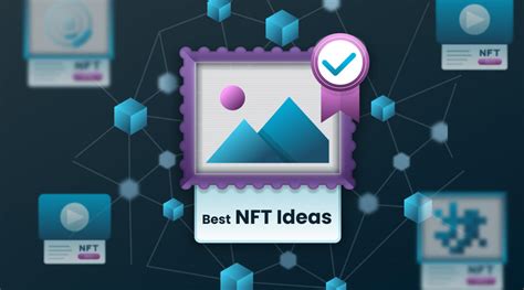 9 Best Nft Ideas And Examples 2025