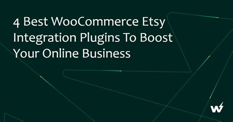 4 Best Woocommerce Etsy Integration Plugins To Boost Your Online Business Instawp