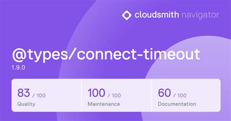 Typesconnect Timeout 190 Npm Package Quality Cloudsmith Navigator