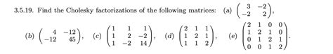 solved 3 5 19 find the cholesky factorizations of the