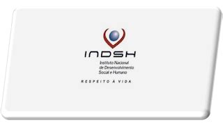 Instituto Nacional de Desenvovimento Social e Humano INDSH está