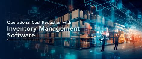 Inventory Management Software Key To Reducing Operational Cost