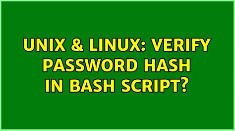 Unix And Linux Verify Password Hash In Bash Script 3 Solutions Youtube