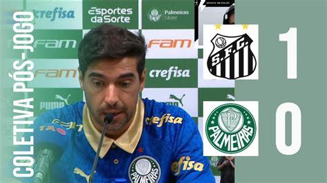 COLETIVA PÓS JOGO Abel Ferreira SANTOS X PALMEIRAS YouTube